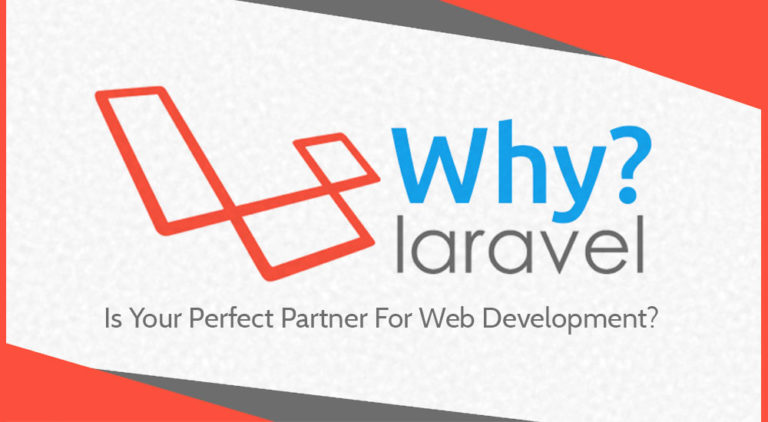 10 Reasons Why Laravel Framework Is Just Right For Web Development