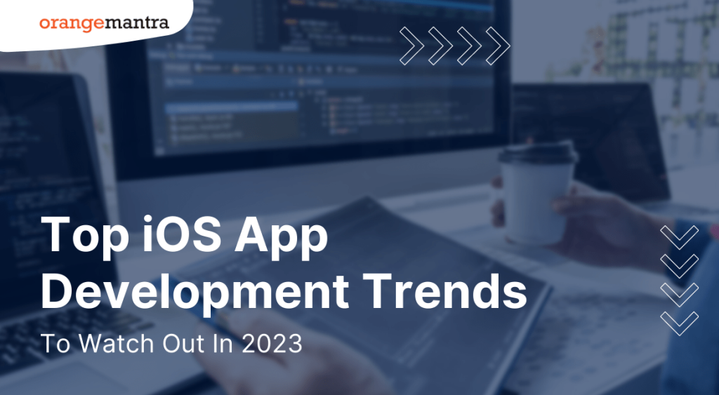 iOS App Development Trends: That Will Change The Game (2024)
