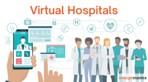 How Virtual Hospitals Are Making Healthcare Efficient and Futuristic
