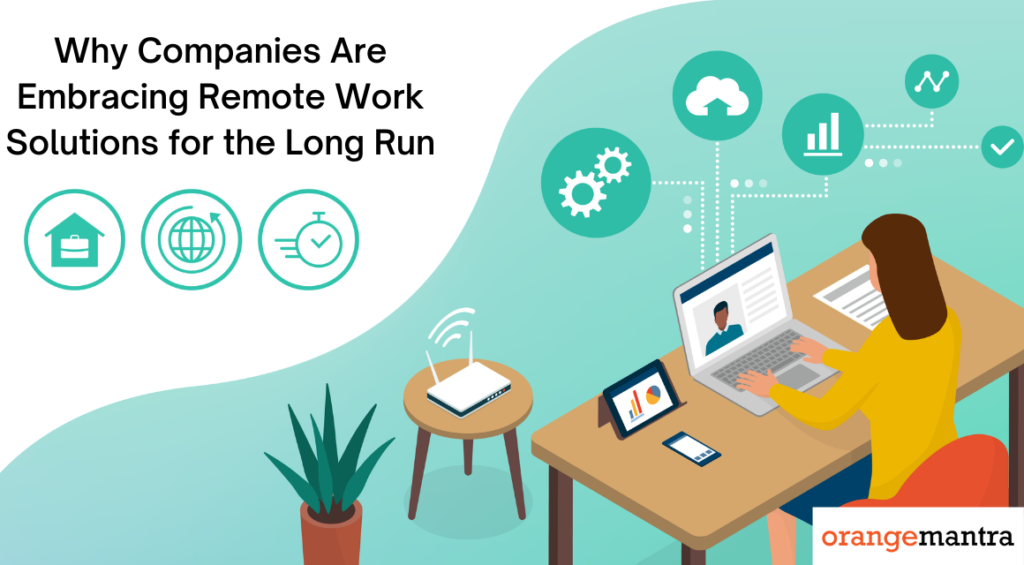 Why Companies Are Embracing Remote Work Solutions