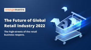 Retail Sector Growth Predictions for 2022: Shaping the Businesses