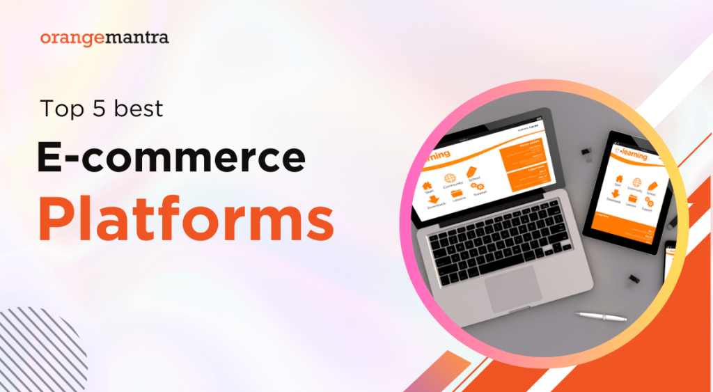 Comprehensive Study on the Top 5 Best Ecommerce Platform