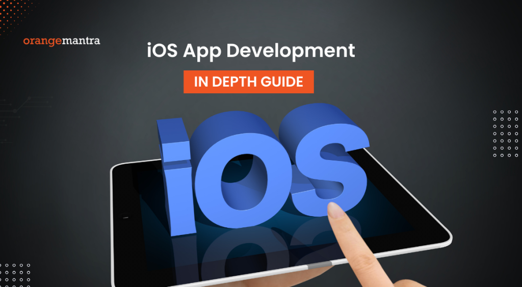 iOS App Development | A Detailed Guide To Follow 2024