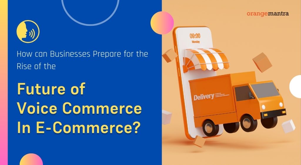How Voice Commerce Is Reshaping eCommerce in 2025